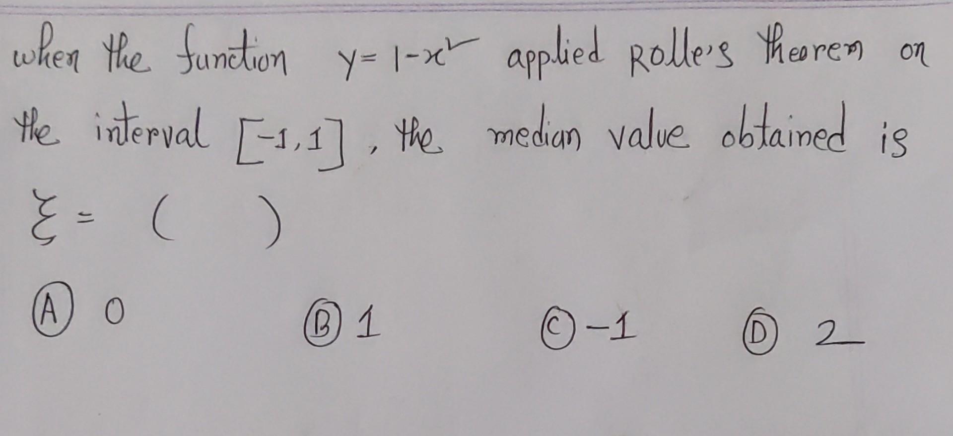 Solved when the function y=1-x applied Rollers theorem on | Chegg.com