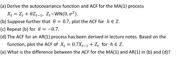 Solved (a) Derive the autocovariance function and ACF for | Chegg.com