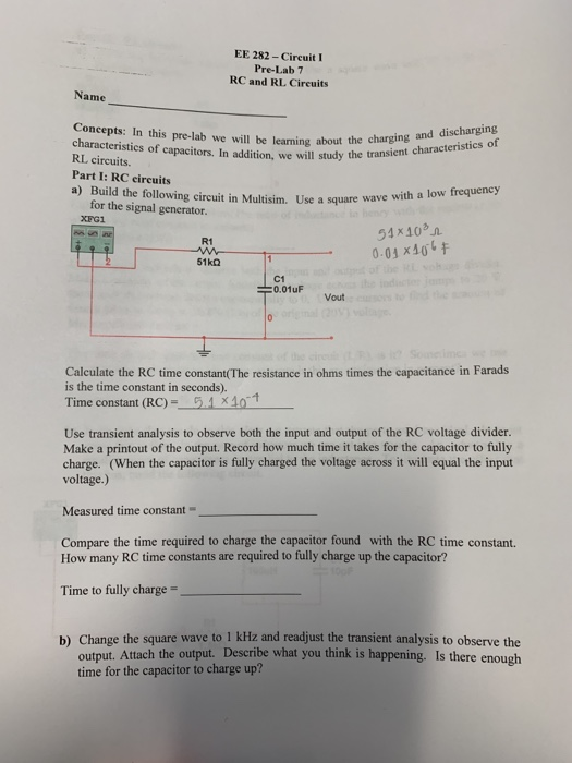 Solved EE 282 - Circuit Pre-Lab 7 RC and RL Circuits Name | Chegg.com