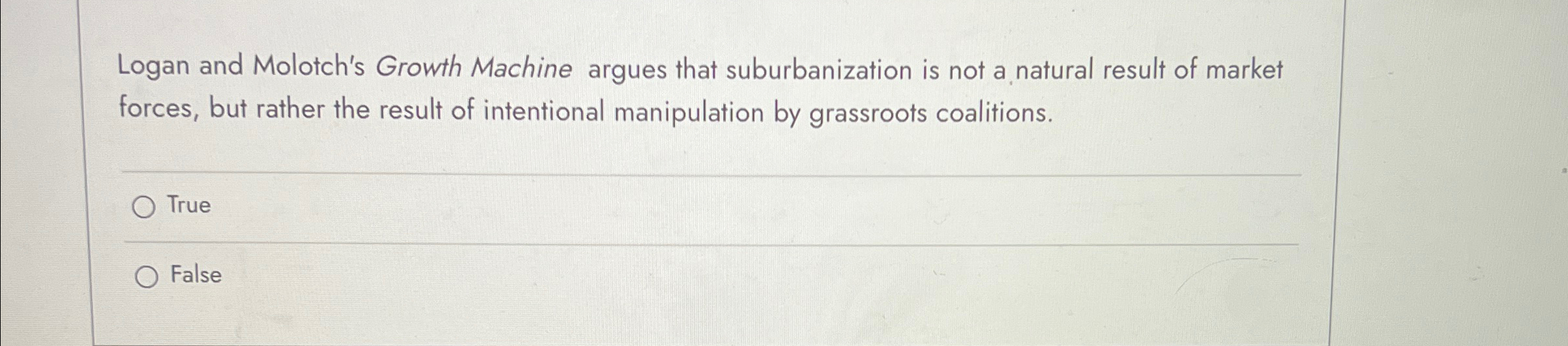 Solved Logan and Molotch's Growth Machine argues that | Chegg.com