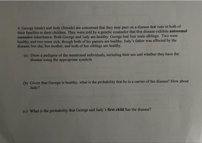Solved 4. George (male) and Judy (female) are concerned that | Chegg.com