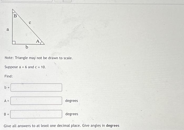 Solved Note: Triangle may not be drawn to scale. Suppose a=6 | Chegg.com