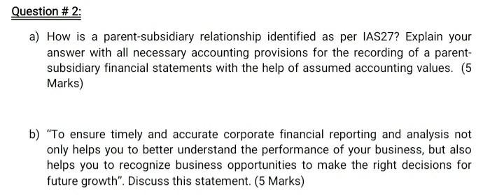 Solved Question # 2: a) How is a parent-subsidiary | Chegg.com