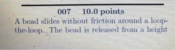 Solved 007 10.0 points A bead slides without friction around | Chegg.com