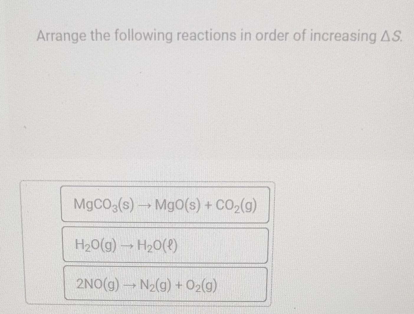 Solved Arrange the following reactions in order of | Chegg.com