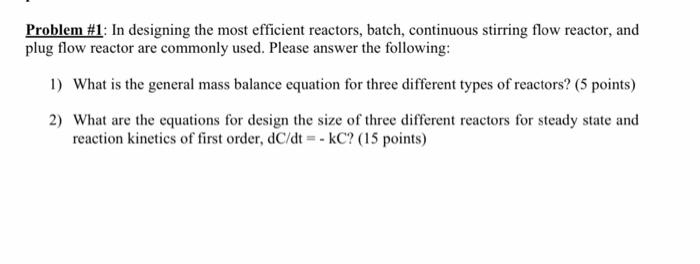 Solved Problem #1: In designing the most efficient reactors, | Chegg.com