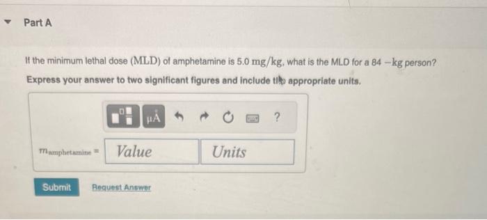 Solved If the minimum lethal dose (MLD) of amphetamine is | Chegg.com