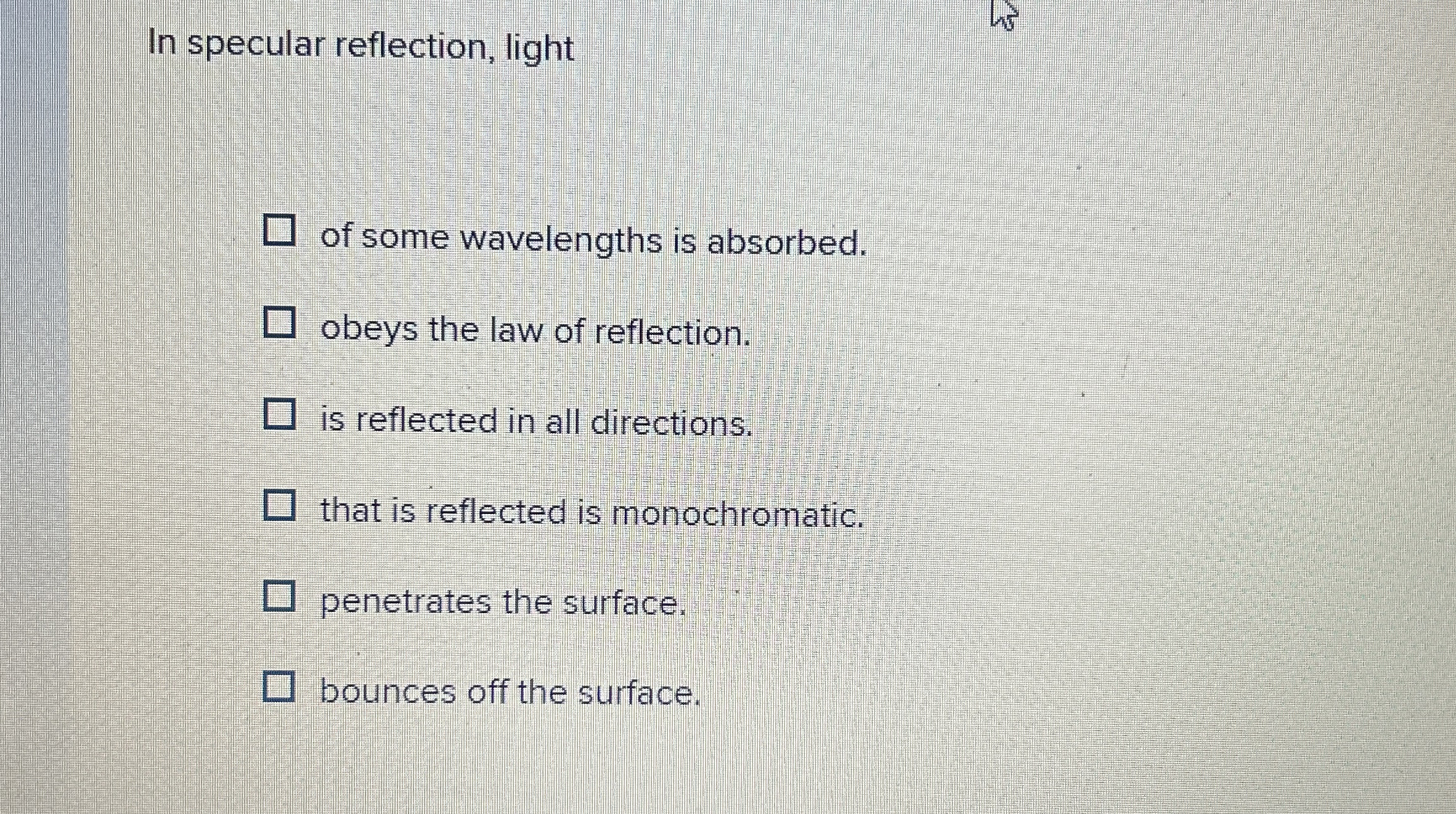 Solved In specular reflection, lightof some wavelengths is | Chegg.com