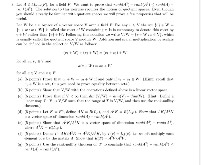 Solved 3. Let A E Mnxn (F), for a field F. We want to prove | Chegg.com