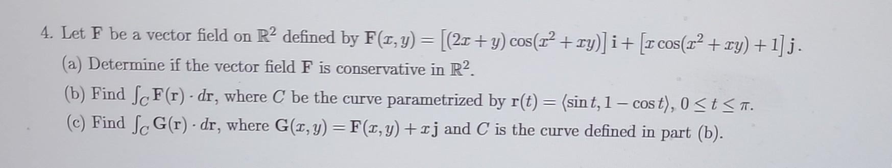 Solved 4. Let F be a vector field on R2 defined by | Chegg.com