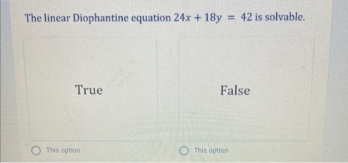 Solved The linear Diophantine equation 24x + 18y 42 is | Chegg.com