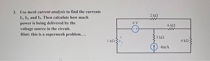 Solved 3. Use mesh current analysis to find the currents | Chegg.com