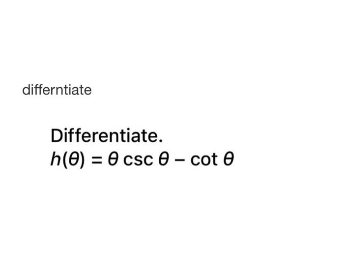 Solved Question: differentiateanswer: I am just confused on | Chegg.com