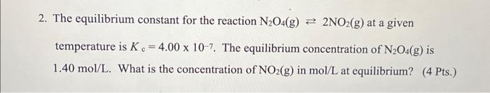 Solved 2. The equilibrium constant for the reaction N2O4( | Chegg.com