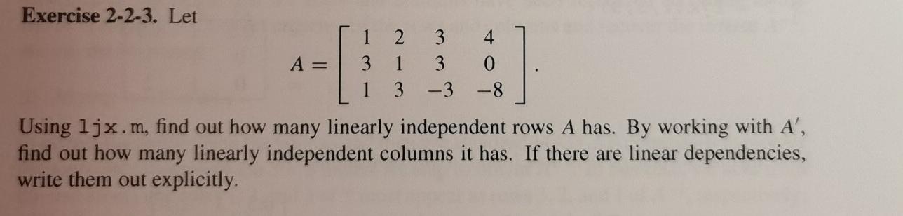 Solved Exercise 2-2-3. Let A=⎣⎡13121333−340−8⎦⎤ Using ljx.m, | Chegg.com