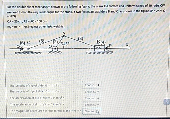 Solved For the double slider mechanism shown in the | Chegg.com