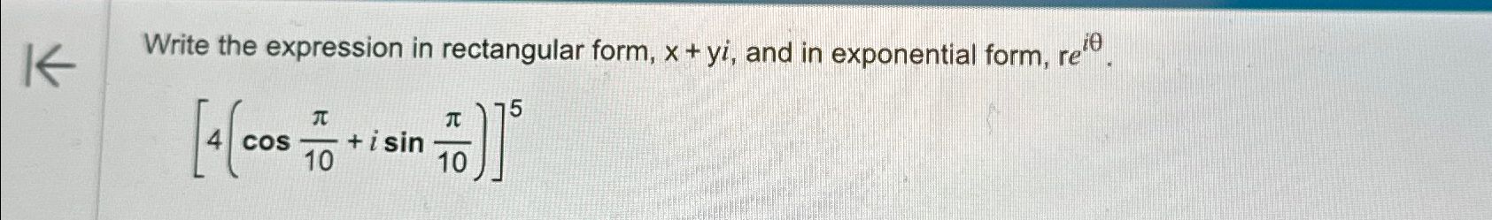 Solved Write the expression in rectangular form, x+yi, ﻿and | Chegg.com