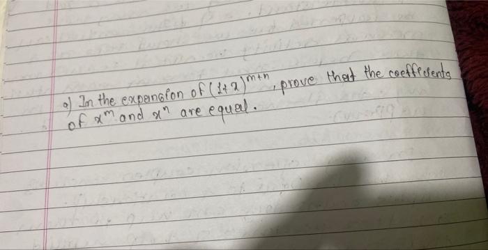 Solved a) In the expancion of (1+x)m+n, prove that the | Chegg.com