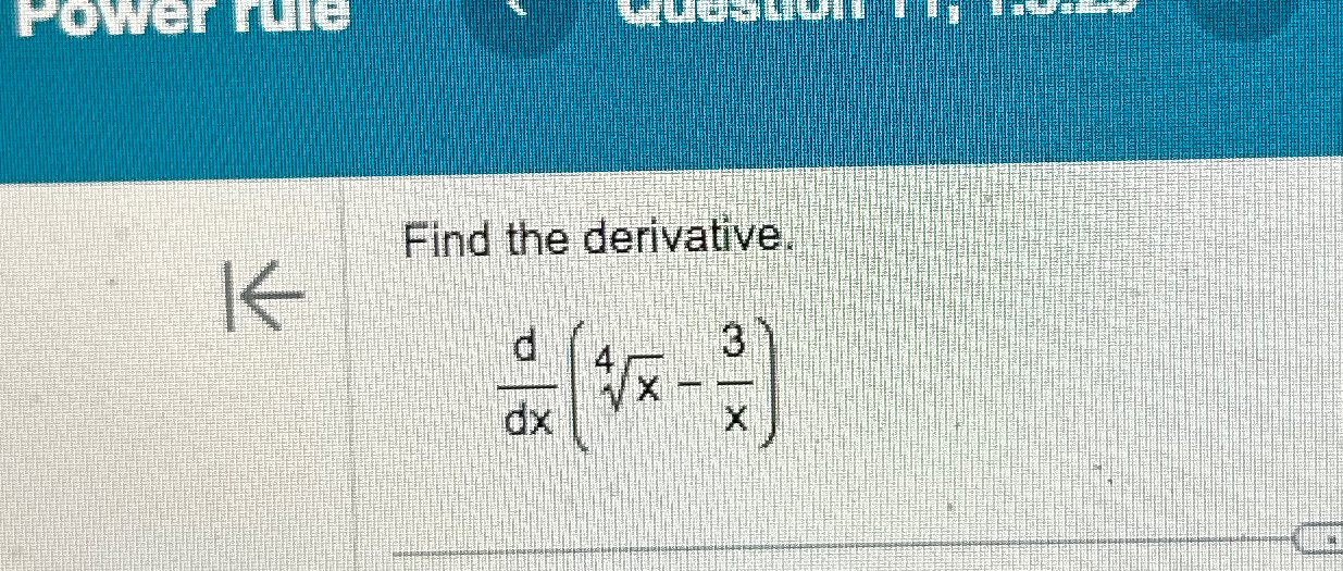 Solved Find the derivative.ddx(x4-3x) | Chegg.com