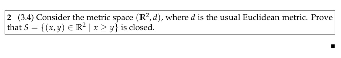 Solved 2 (3.4) ﻿Consider the metric space (R2,d), ﻿where d | Chegg.com