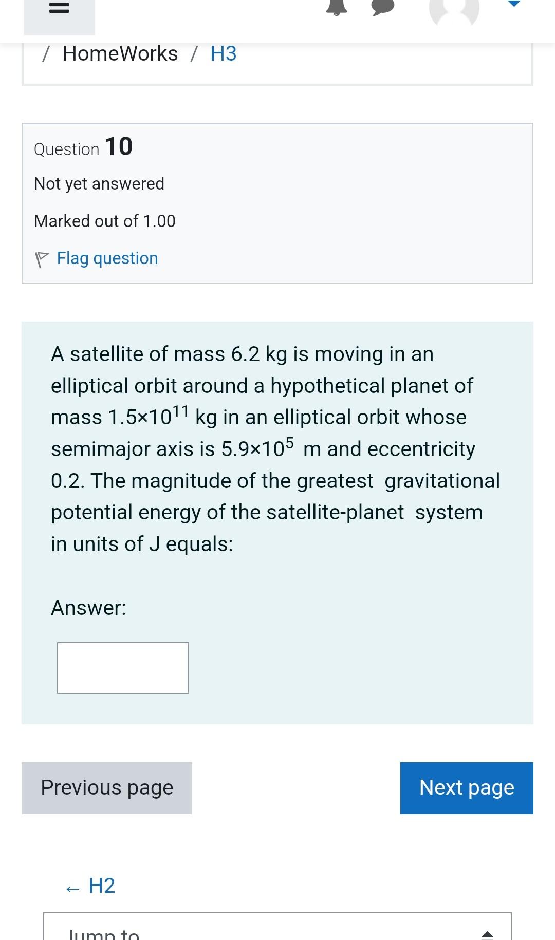 Solved A Satellite Of Mass 6 2 Kg Is Moving In An Elliptical