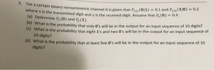Solved 3. For a certain binary nonsymmetric chat where x is | Chegg.com