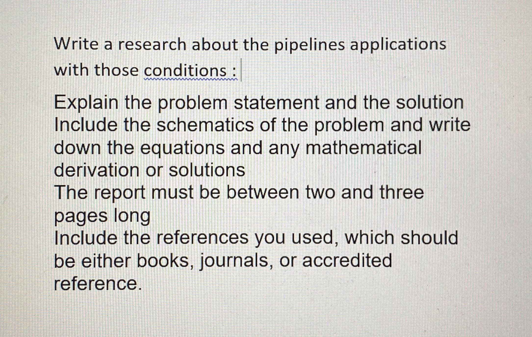 Solved Write a research about the pipelines applications | Chegg.com