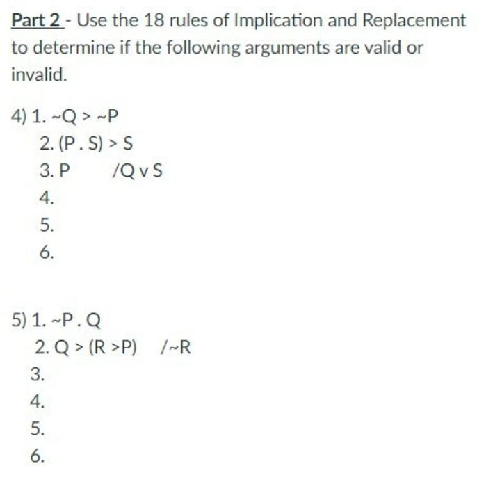 Solved Part 2 - Use the 18 rules of Implication and | Chegg.com