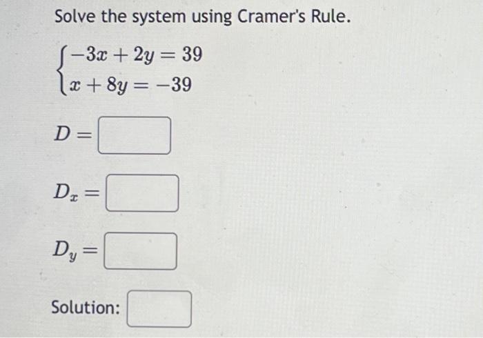 Solved Solve the system using Cramer's Rule. | Chegg.com
