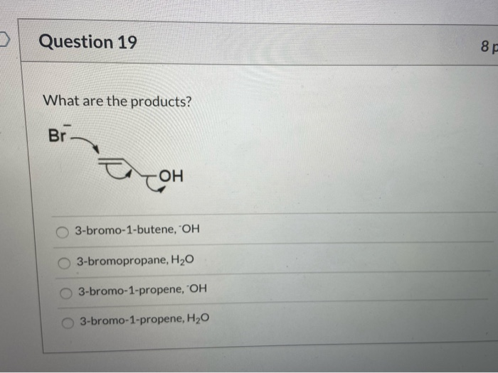 Solved Question 19 8P What are the products? Bra OH | Chegg.com