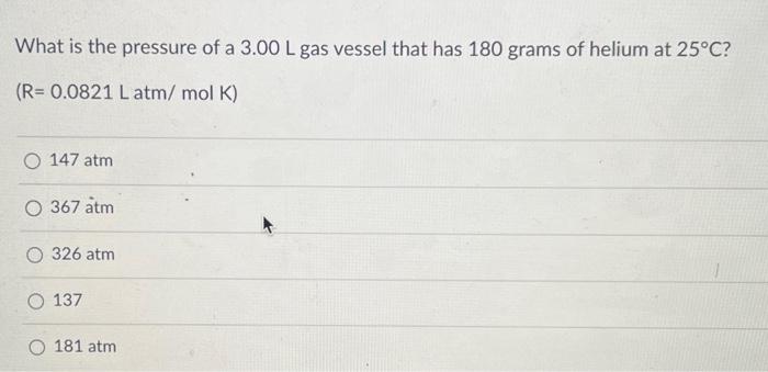 Solved What is the pressure of a 3.00 L gas vessel that has | Chegg.com