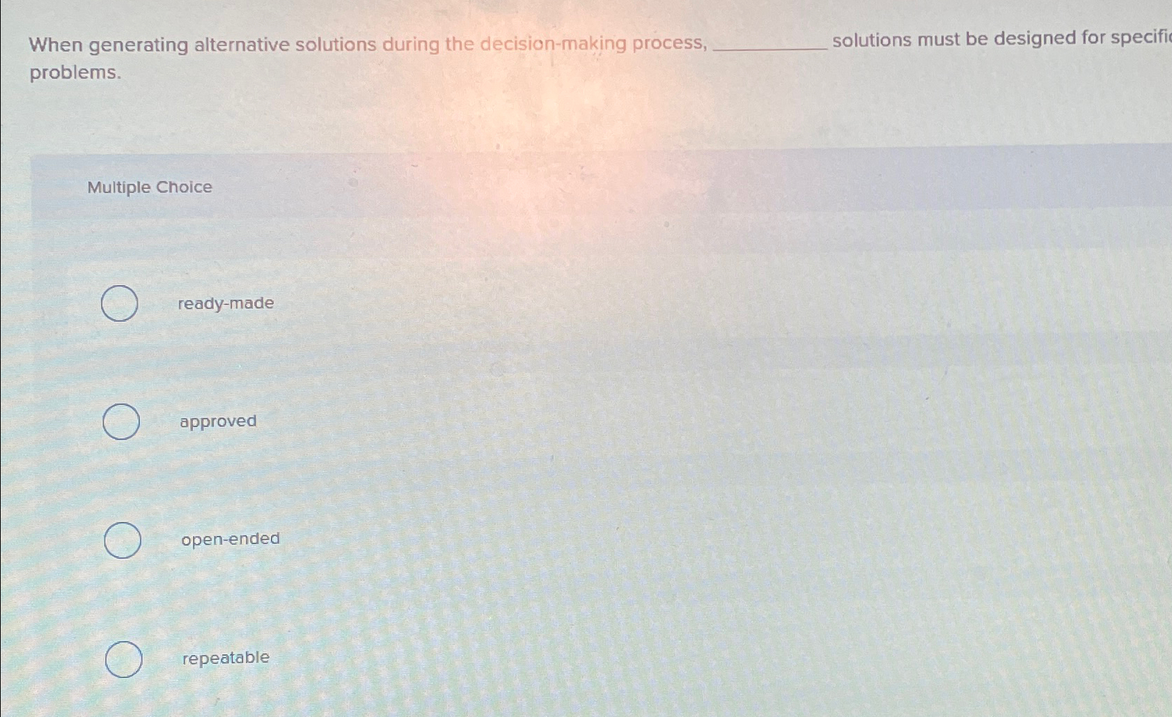 Solved When generating alternative solutions during the | Chegg.com