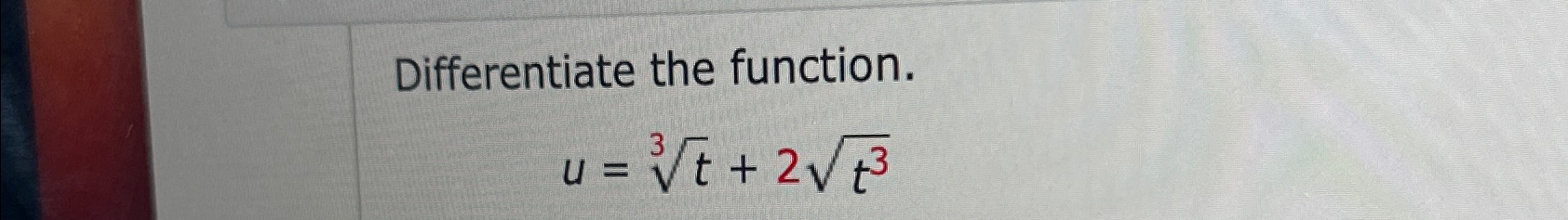 Solved Differentiate the function.u=t3+2t32 | Chegg.com