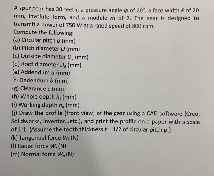 Solved A spur gear has 30 teeth, a pressure angle φ of 20∘, | Chegg.com