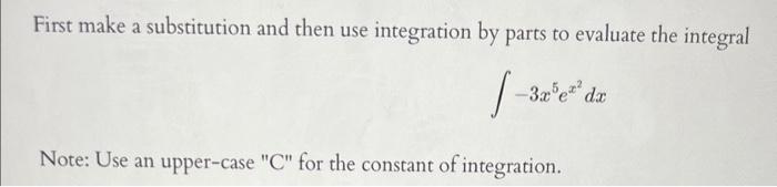 Solved First make a substitution and then use integration by | Chegg.com