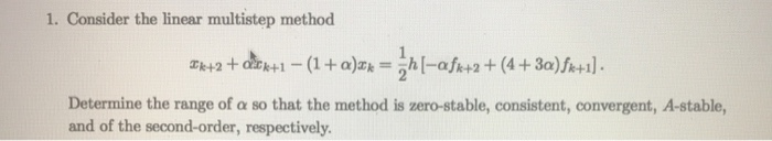 Solved 1. Consider the linear multistep method ***2 + $ex+1 | Chegg.com