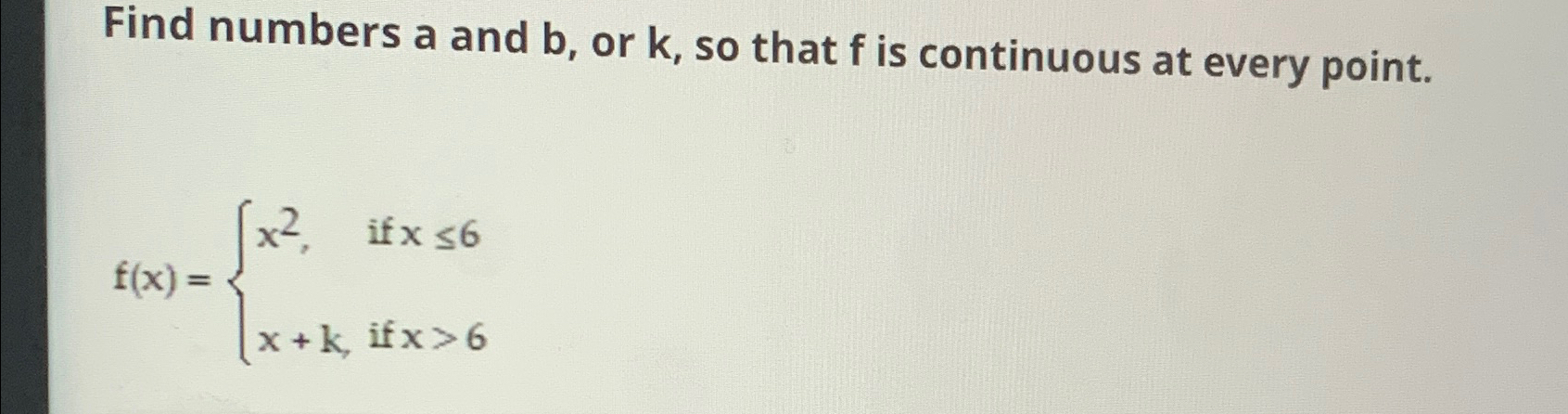 Solved Find numbers a and b, ﻿or k, ﻿so that f ﻿is | Chegg.com