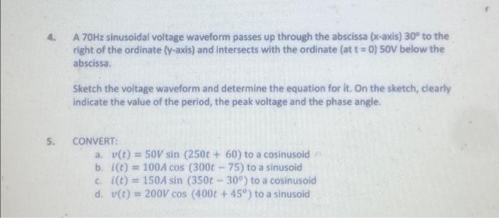 Solved 4. A 70 Hz sinusoidal voltage waveform passes up | Chegg.com