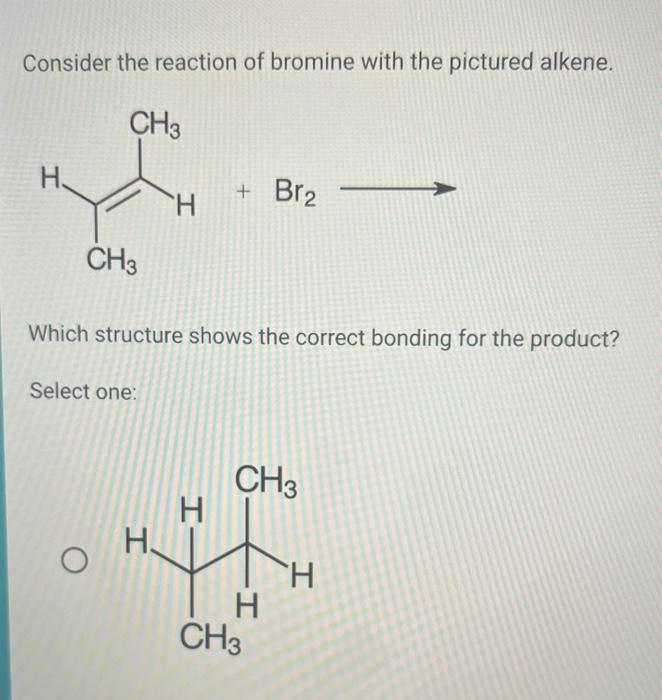 Solved Consider the reaction of bromine with the pictured | Chegg.com