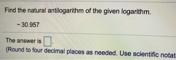 Solved Use logarithm to the base 10 to find the natural | Chegg.com
