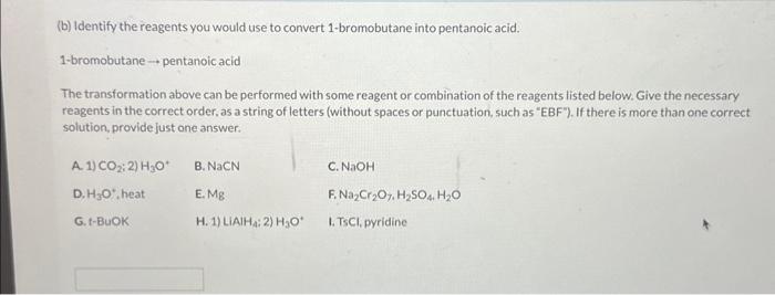 Solved (b) Identify the reagents you would use to convert | Chegg.com