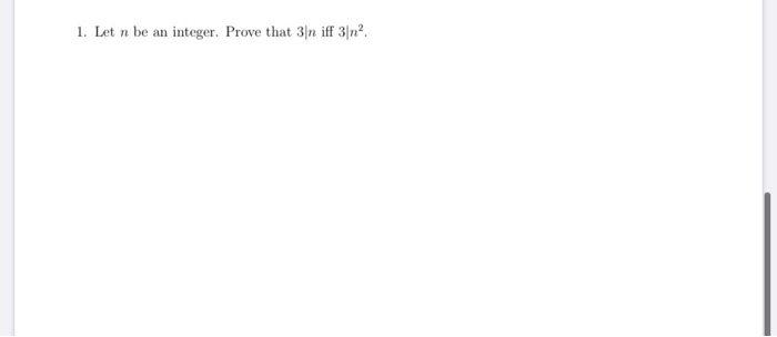 Solved 1. Let n be an integer. Prove that 3|n iff 3|n2. | Chegg.com