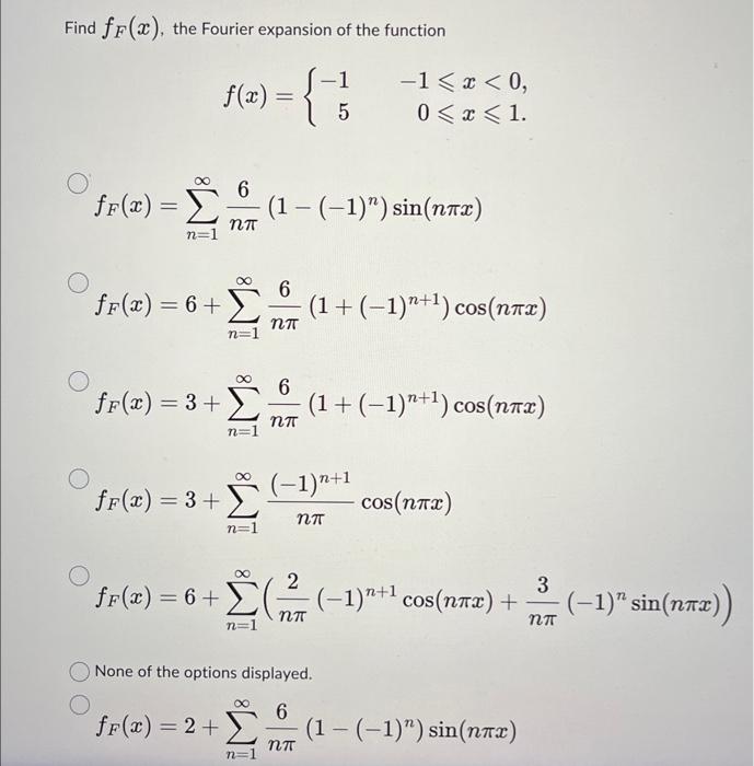 Solved Find fF(x), the Fourier expansion of the function | Chegg.com