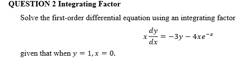 Solved solveQUESTION 2 ﻿Integrating FactorSolve the | Chegg.com