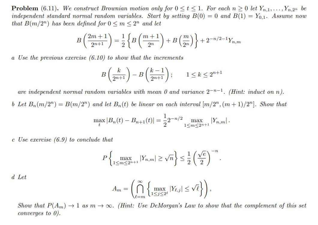 Solved Problem (6.11). ﻿We construct Brownian motion only | Chegg.com