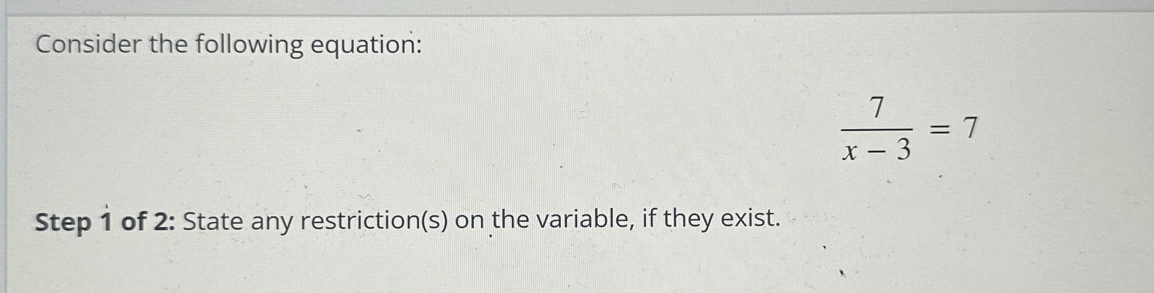 Solved Consider the following equation:7x-3=7Step 1 ﻿of 2: | Chegg.com