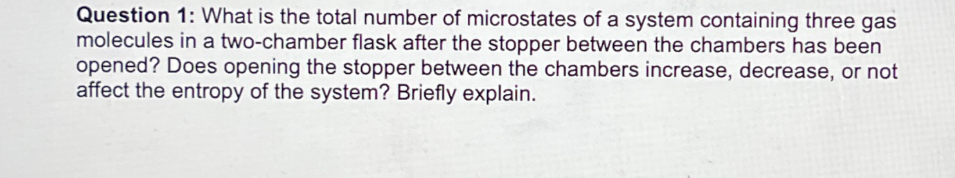 Solved Question 1 What Is The Total Number Of Microstates