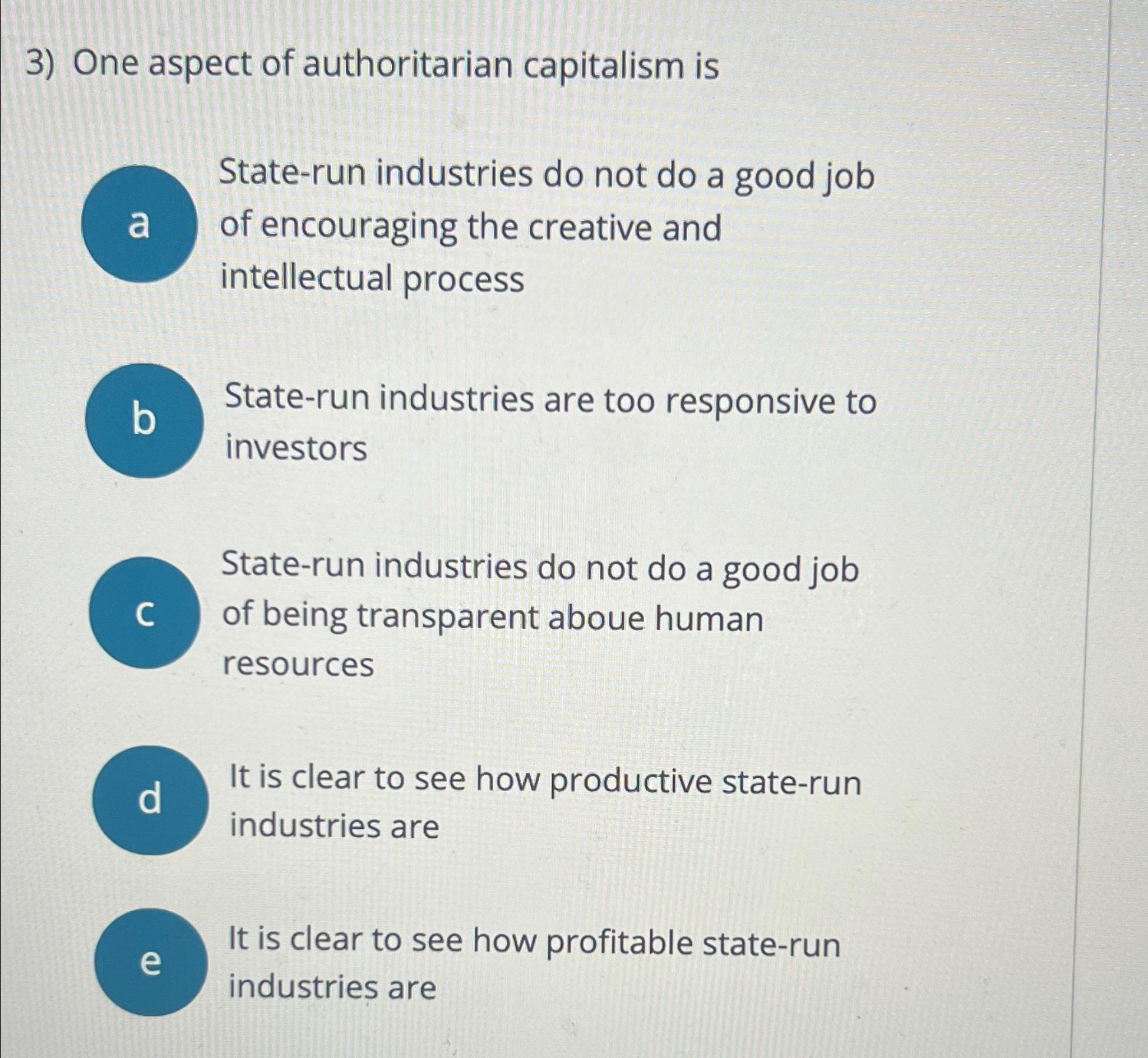 Solved One aspect of authoritarian capitalism isState-run | Chegg.com