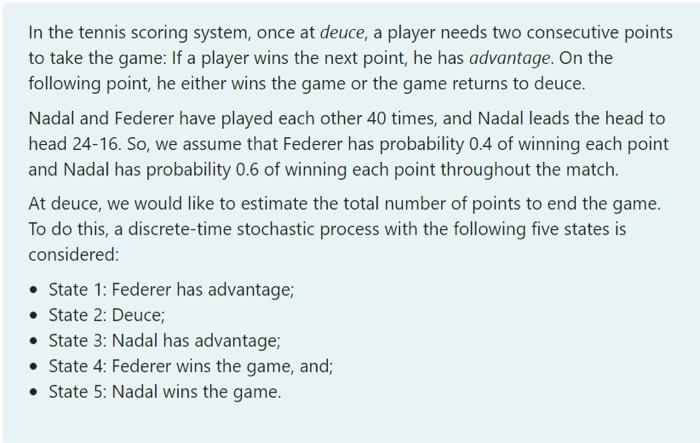 Solved In the tennis scoring system, once at deuce, a player | Chegg.com