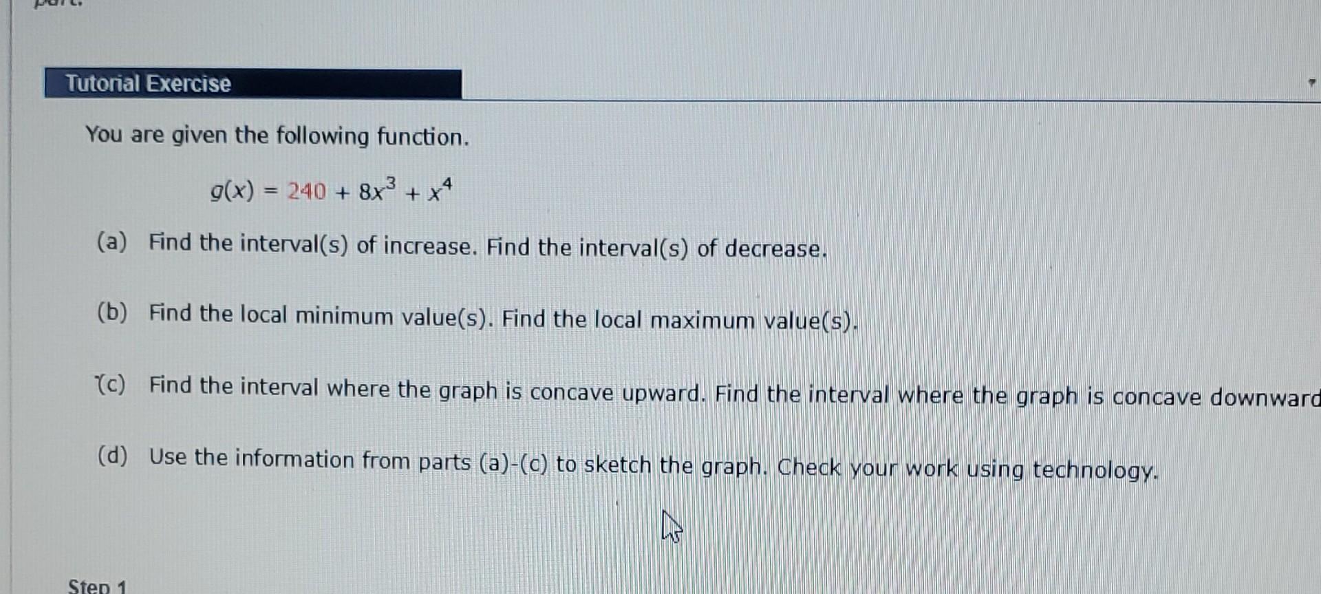 Solved You are given the following function. g(x)=240+8x3+x4 | Chegg.com